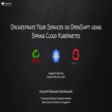 Orchestrate your Services on OpenShift using Spring Cloud Kubernetes | PPT