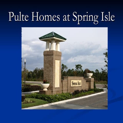 Pulte Homes at Spring Isle | PPS