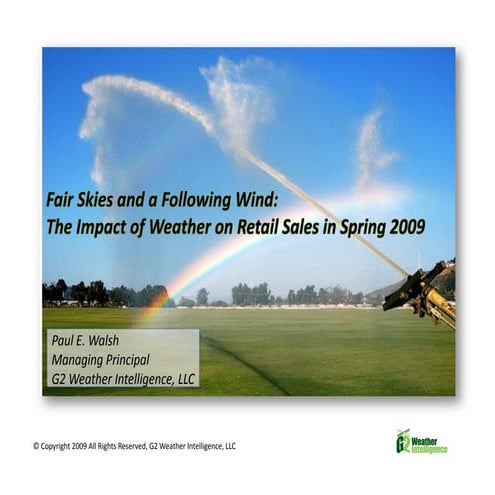The Impact of Weather on Retail Sales in Spring 2009 and the 2009 ...