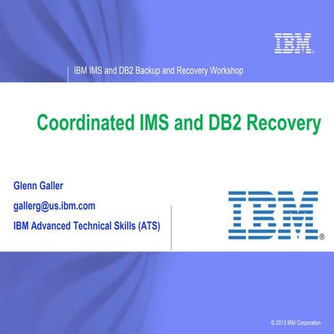 Spring 2013 coordinated ims and db2 recovery | PPSX