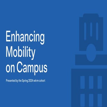 Spring 2024 wkrm_Enhancing Campus Mobility.pdf