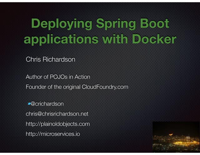 Developing and deploying applications with Spring Boot and Docker ... Developing and deploying applications with Spring Boot and Docker ...