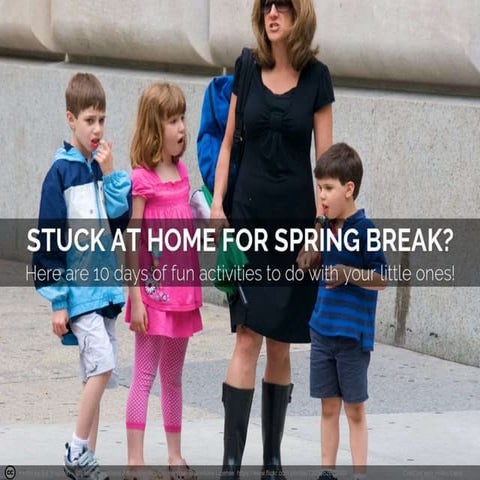 SPRING BREAK ACTIVITIES for you and your little ones! | PPT