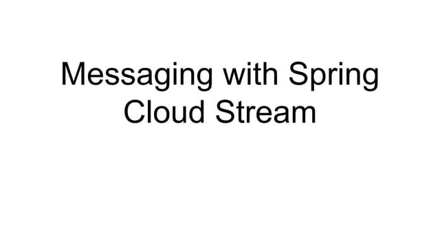 Spring Cloud Stream Overview Ppt 2744