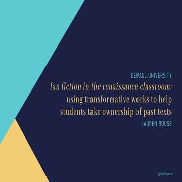 Fan Fiction in the Renaissance Classroom: Using Transformative Works to ...