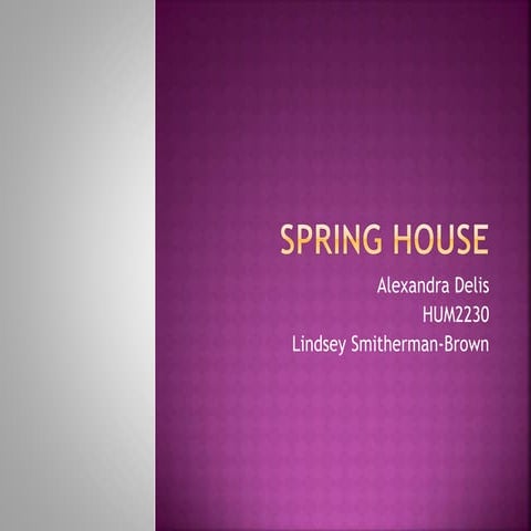 Spring house | PPTX | Houses | Real Estate