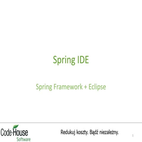 Spring - extending Spring IDE | PPTX | Programming Languages | Computing