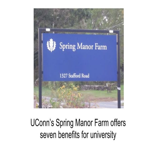 UConn’s Spring Manor Farm offers seven benefits for university | PPT ...