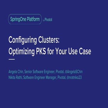 Configuring Clusters: Optimizing PKS for Your Use Case | PPT