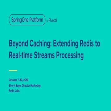 Beyond Caching Extending Redis Enterprise For Real Time Streams