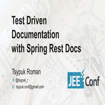 Test Driven Documentation With Spring Rest Docs Jeeconf2017 Ppt 