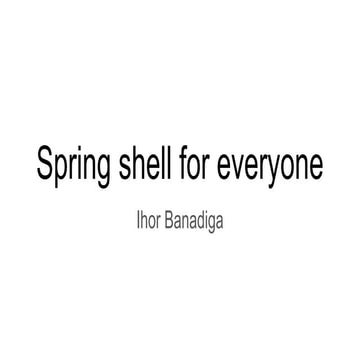 Spring shell for everyone | PDF
