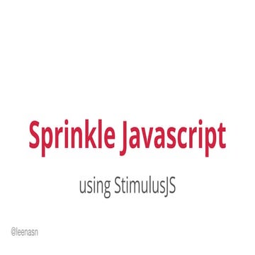 Sprinkle Javascript Using Stimulus Js Ppt 