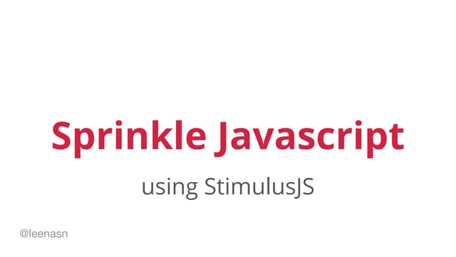 Sprinkle Javascript Using Stimulus Js Ppt 2293
