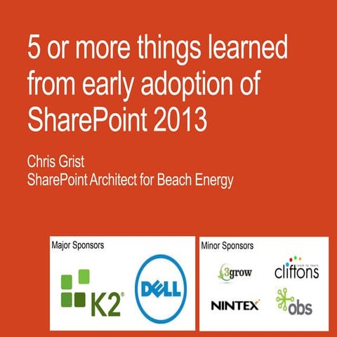5 or more things learned from early adoption of SharePoint 2013 | PPTX
