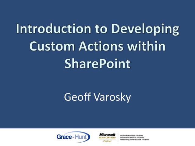 Introduction To Developing Custom Actions Within Sharepoint Ppt