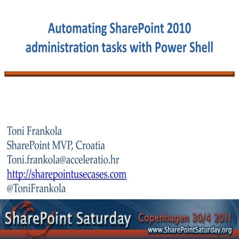 Automating Sharepoint 2010 Administration Tasks With Powershell Ppt