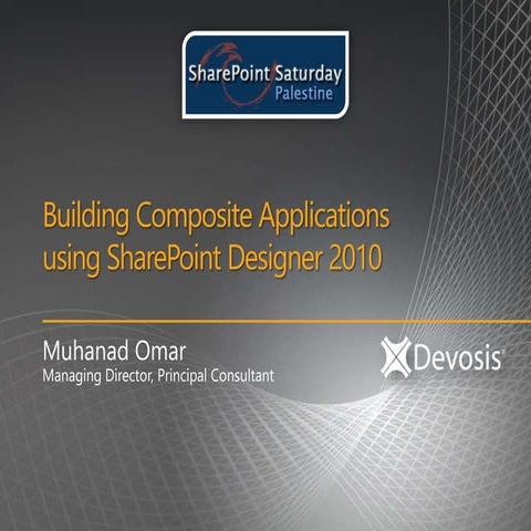 Building Composite Applications Using Sharepoint Designer 2010 Ppt