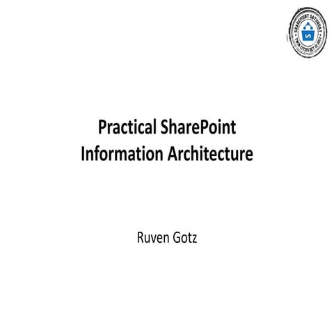 SPS Twin Cities - Practical SharePoint Information Architecture | PPT