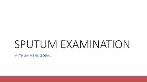 Sputum Examination and Analysis | PPT