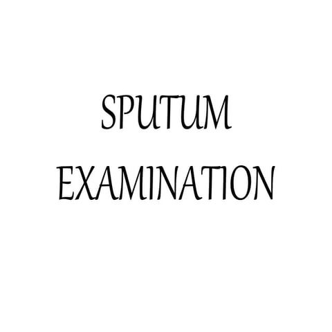 sputum examination pathology 1st year Allied health Sciences RGUHS.pptx