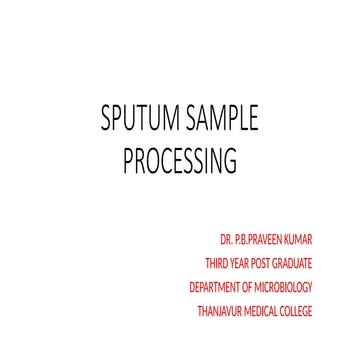 SPUTUM CULTURE PROCESSING AND REPORTING.pptx