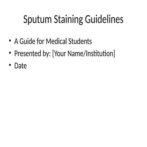 Sputum_Staining_Guidelines presentations | PPTX