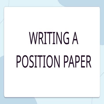 SQ - PPT 3 - Writing a Position Paper.pptx