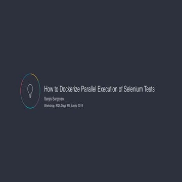 How To Dockerize Parallel Execution Of Selenium Tests Sqa Days Eu