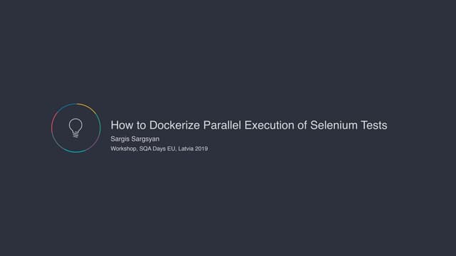 How To Dockerize Parallel Execution Of Selenium Tests Sqa Days Eu