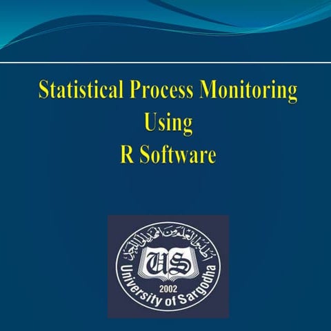 Statistical Process Monitoring Using R Software Ppt
