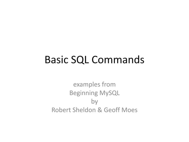 SQL-MySQL-Commands-Basic.pptx SQL-MySQL-Commands-Basic.pptx