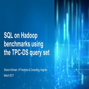 Sql On Hadoop Benchmarks Using Tpc Ds Query Set Ppt 0718