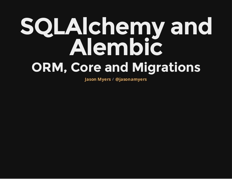 Introduction To Sqlalchemy And Alembic Migrations 