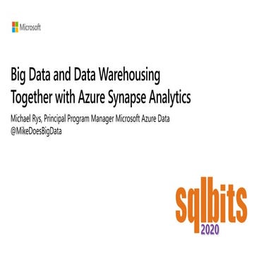Big Data And Data Warehousing Together With Azure Synapse Analytics Sqlbits 2020 Ppt