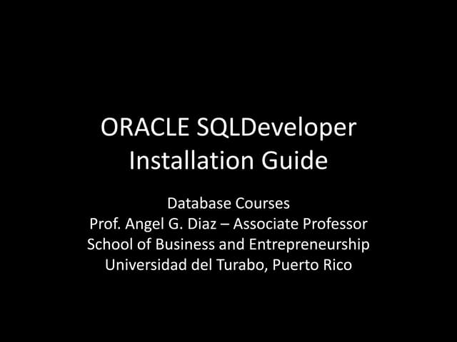 Sql Developer Installation Guide Ppt