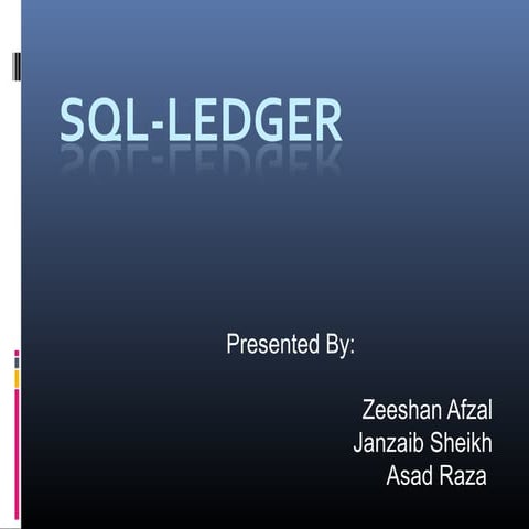 SQL ledger | PPT | Databases | Computer Software and Applications