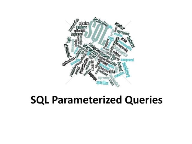 Sql parametrized queries | PPT Sql parametrized queries | PPT