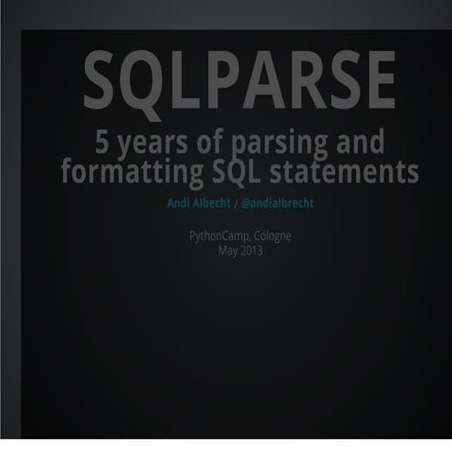 sqlparse Lightning Talk | PDF