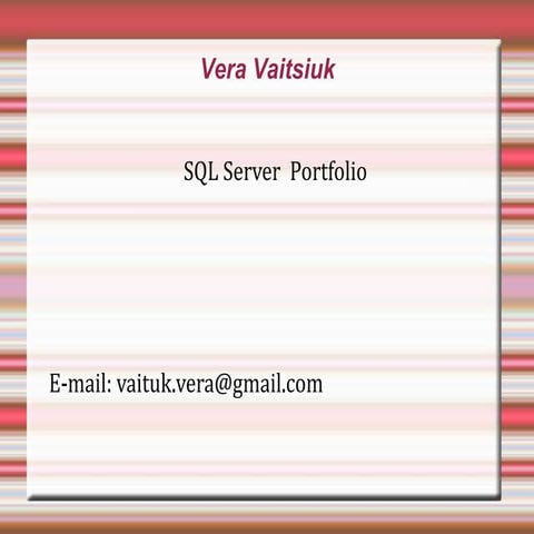 Sql Server 2008 Portfolio for Vera Vaitsiuk. | PPT
