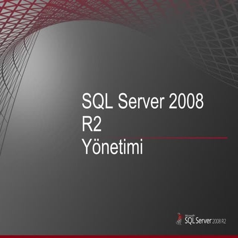SQL Server 2008 R2 Yönetimi | PPT