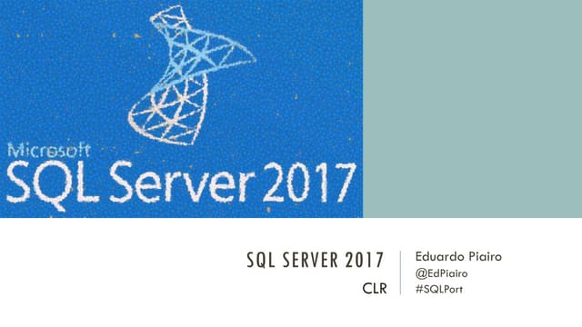SQL Server 2017 CLR | PPT SQL Server 2017 CLR | PPT