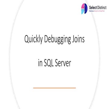 SQL Tips Debugging Joins.pptx
