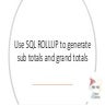SQL Tips ROLLUP.pptx