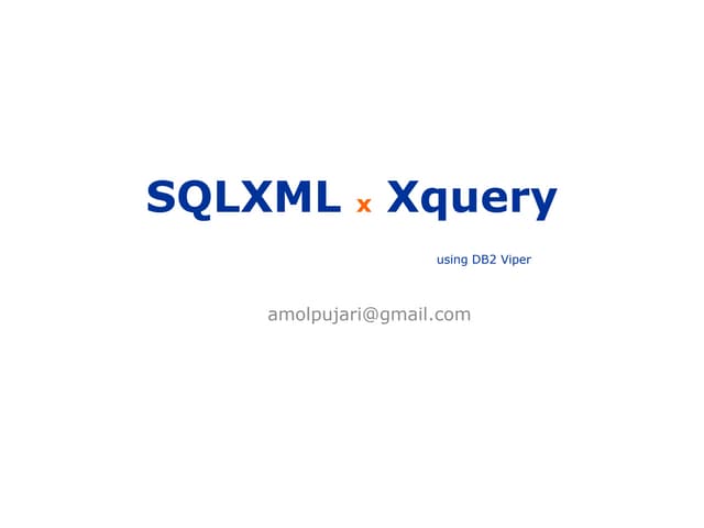 Sqlxml Vs Xquery Ppt