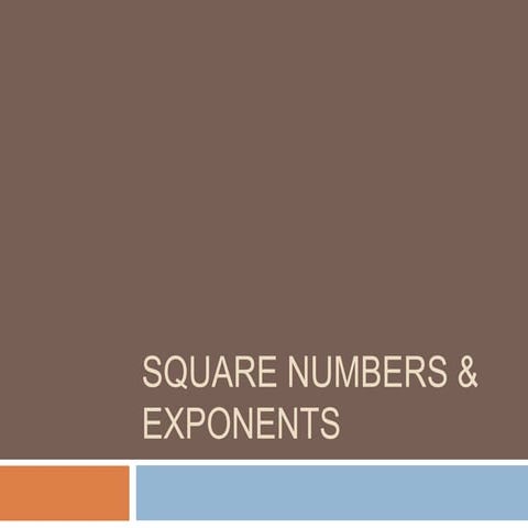 Square numbers & exponents | PPTX