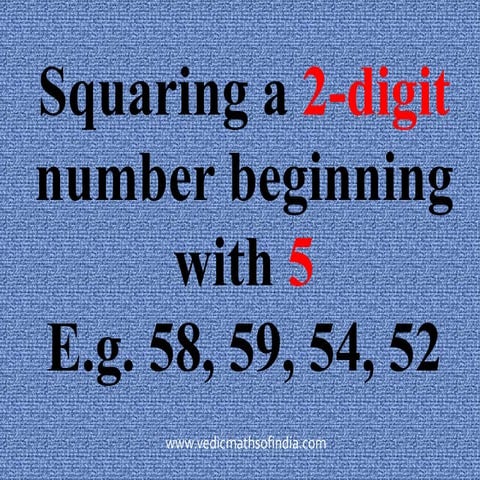 Squaring a 2 digit number beginning with 5 | PPT