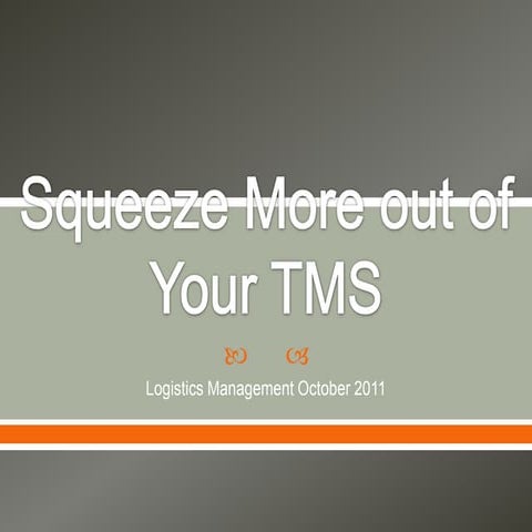 Squeeze more out of your tms | PPTX