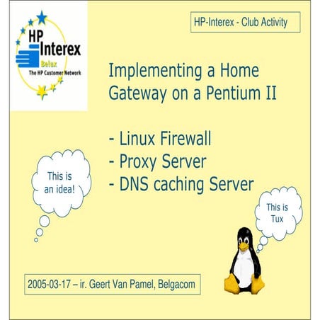 Implementing A Home Gateway With Linux Firewall Router Proxy Server Dns Caching Server Ppt