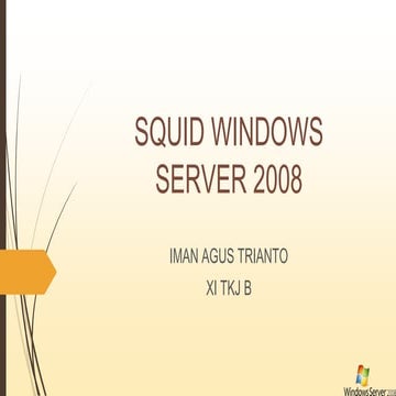 Squid (Proxy) Windows Server 2008 | PPTX